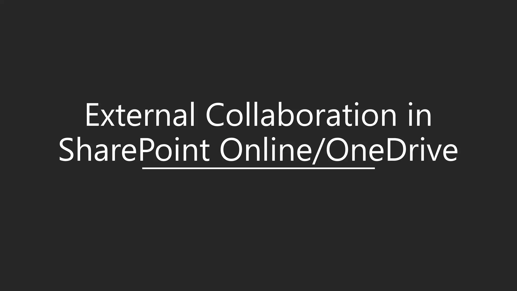 Office 365 External Collaboration - SharePoint Saturday Twin Cities Nov ...