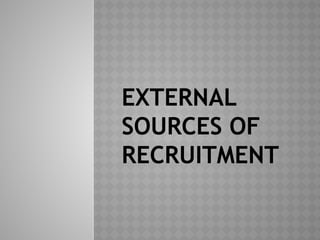 External Sources of Recruitment Class XII.pptx