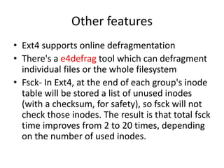 Ext filesystem4 | PPTX | Operating Systems | Computer Software and Applications