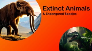 Extinct & Endangered Species: A Deep Dive into Lost Giants and ...