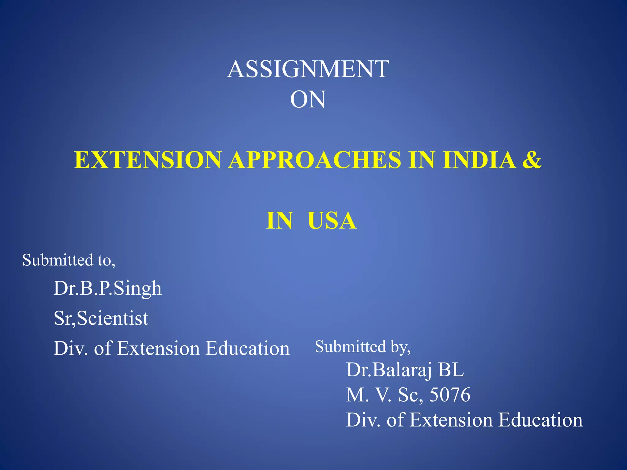 Extension approaches in India and USA | PPT | Agriculture | Industries