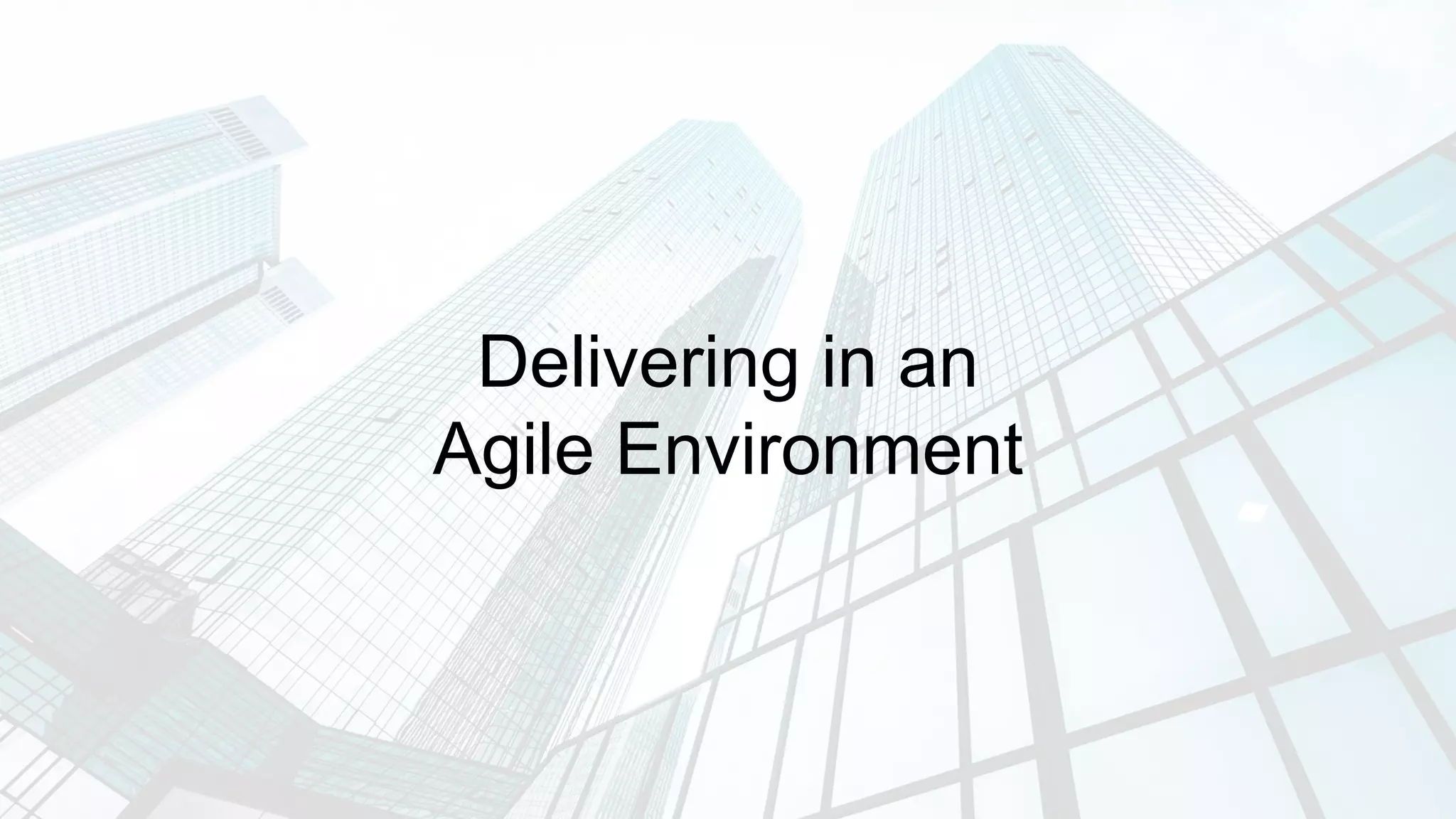 Agile Scenarios - Delivering an Agile Environment | PPT