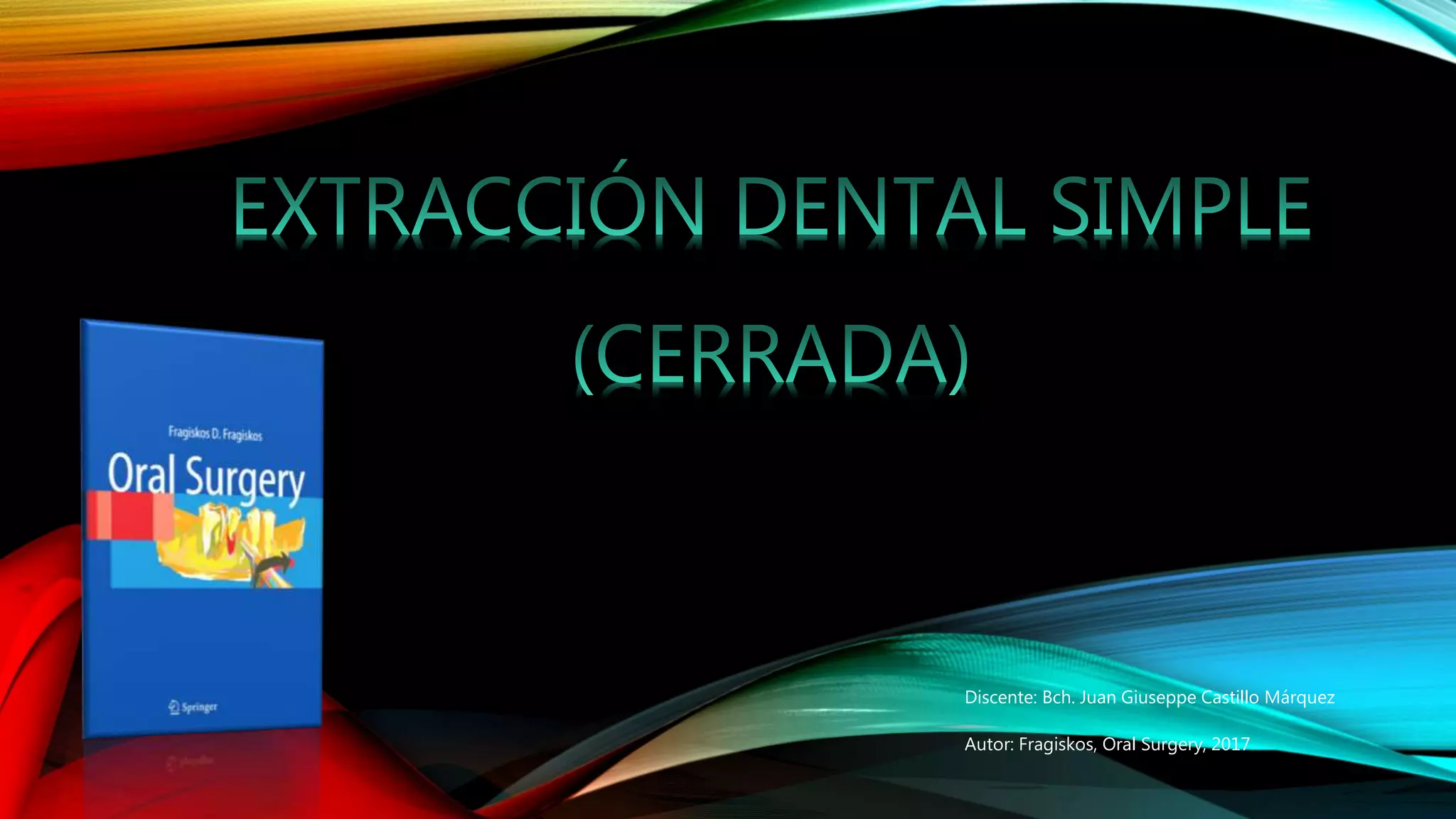 EXTRACCIÓN DENTAL SIMPLE | PPTX
