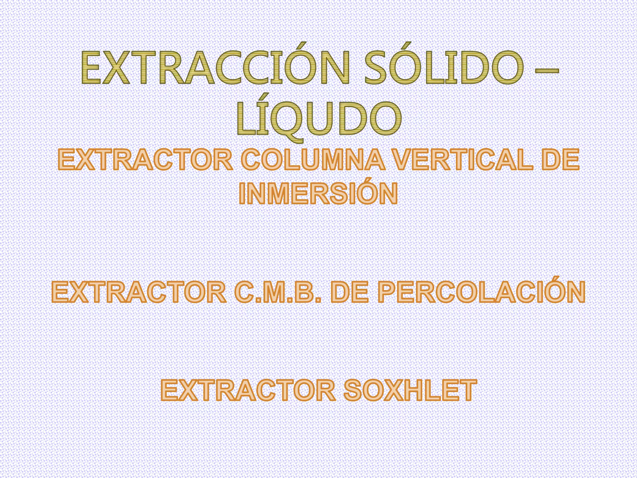 Extraccion solido liquido | PPTX