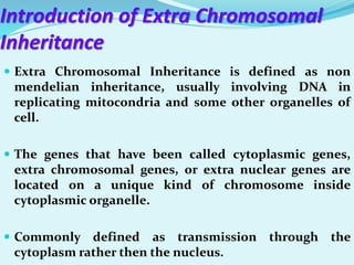 Extra chromosomal inheritance | PPTX