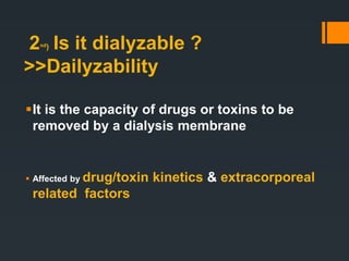 Extracorporeal drugs overdose &toxin removal in icu | PPTX