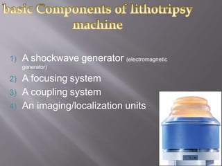 Extracorporeal shock wave lithotripsy (eswl) | PPTX