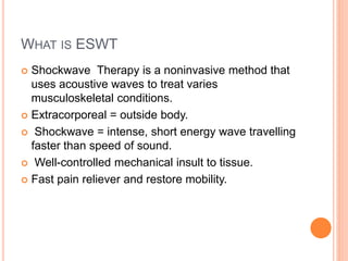 Extracorporeal shockwave therapy (eswt) | PPTX