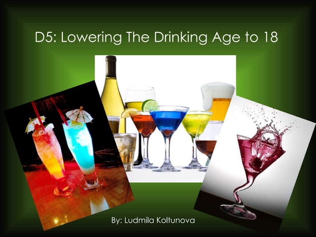 Lowering The Drinking Age to 18 | PPT