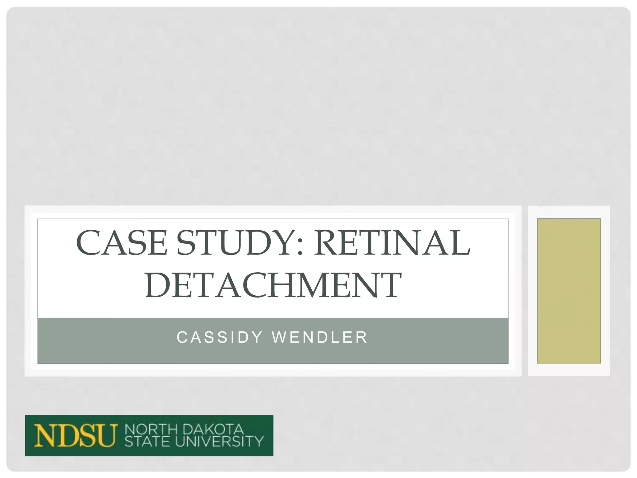 Case Study- Retina Detachment | PPTX