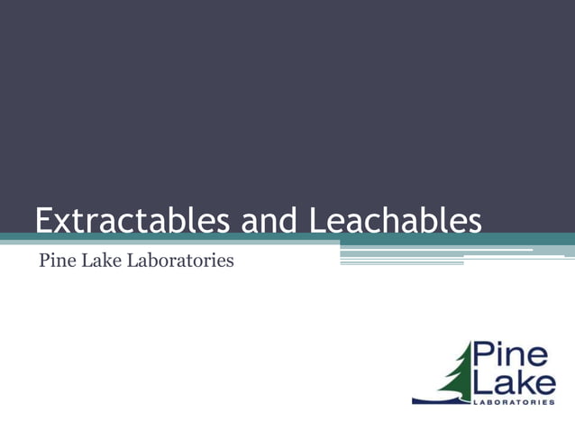Extractables and Leachables Testing | PPTX | Chemistry | Science