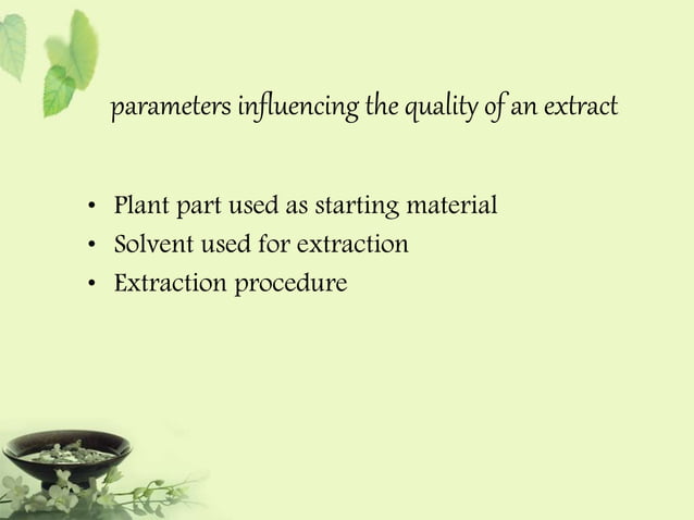 PHYTOCHEMICAL EXTRACTION | PPT | Herbs and Supplements | Alternative ...