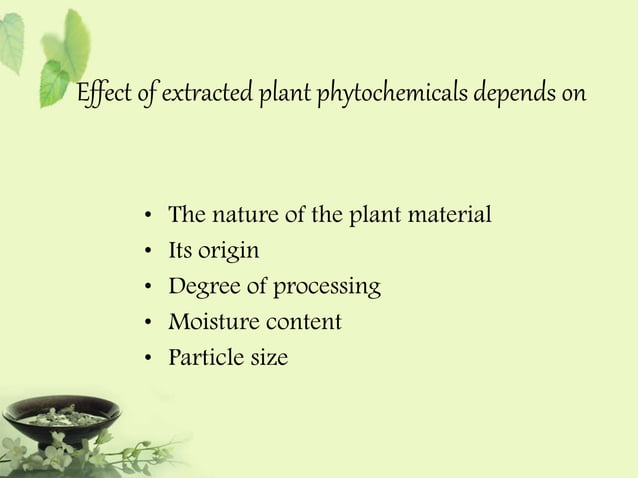 PHYTOCHEMICAL EXTRACTION | PPT | Herbs and Supplements | Alternative ...