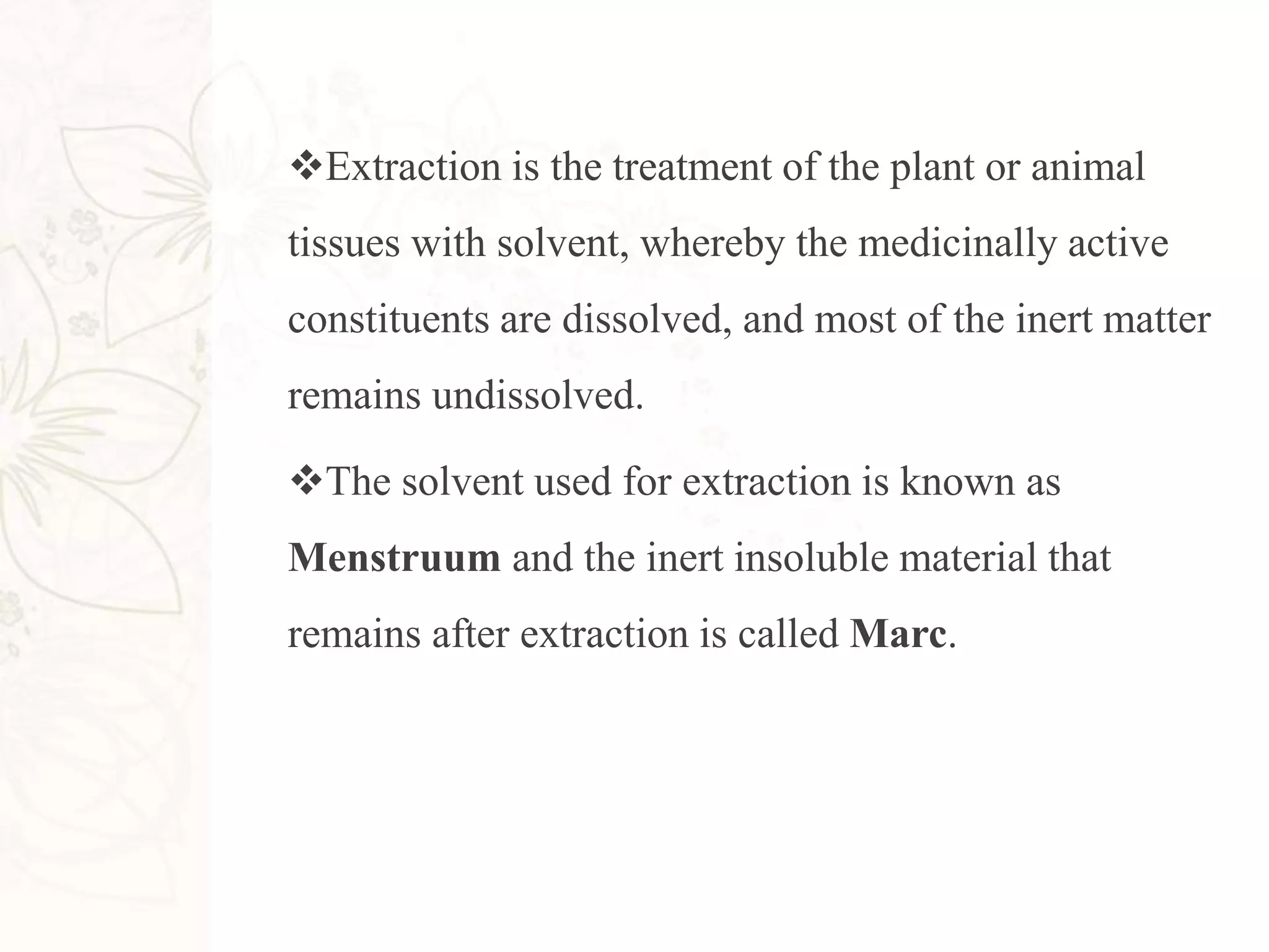Methods of Extraction, Pharmacognosy, types of extraction for herbal ...