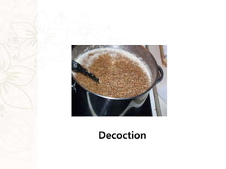 Methods of Extraction, Pharmacognosy, types of extraction for herbal ...