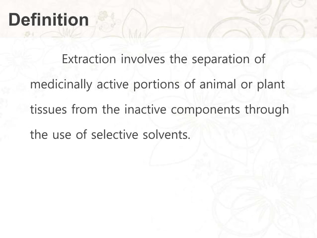 Methods of Extraction, Pharmacognosy, types of extraction for herbal ...