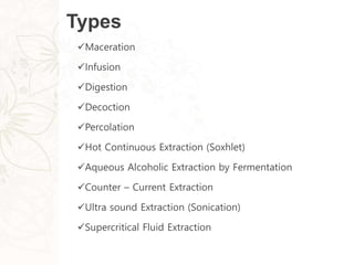 Methods of Extraction, Pharmacognosy, types of extraction for herbal ...
