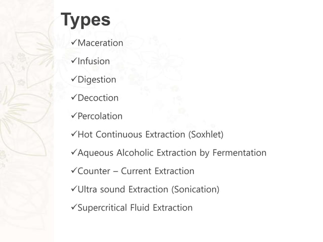 Methods of Extraction, Pharmacognosy, types of extraction for herbal ...