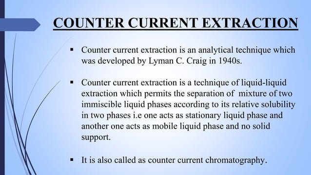 Counter current Extraction Solid phase extraction Gel filtration | PPTX