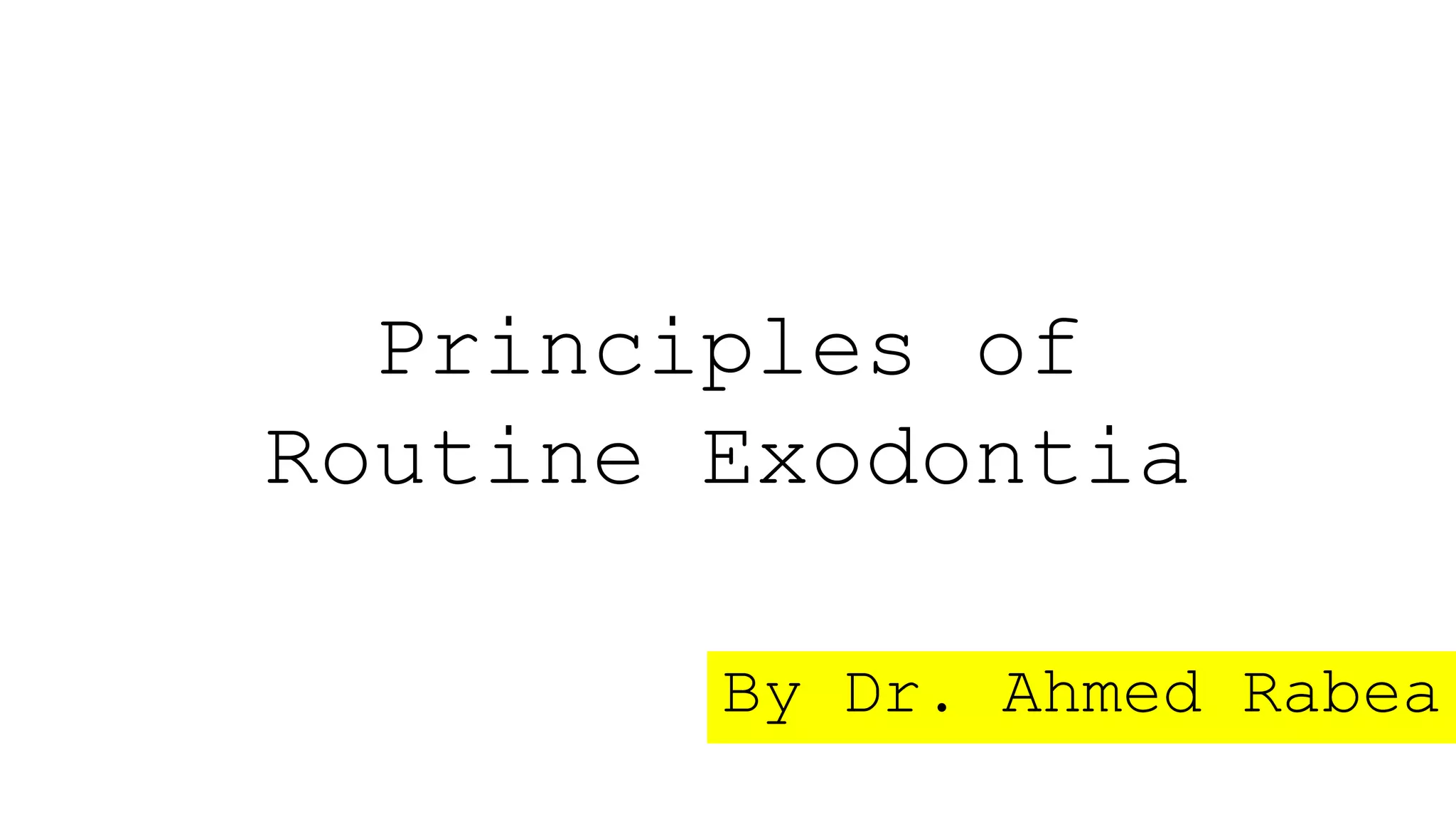 Routine Exodontia - simple extraction | PPT
