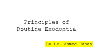 Routine Exodontia - simple extraction | PPT