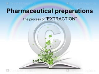 Extraction in pharmaceutics | PPT
