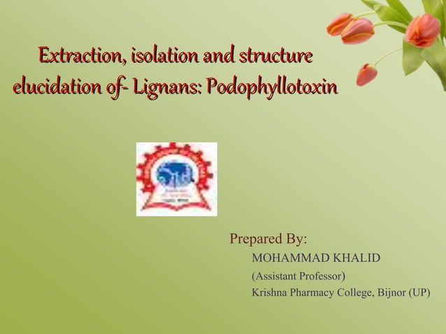 Extraction, isolation and structure elucidation of lignans ...