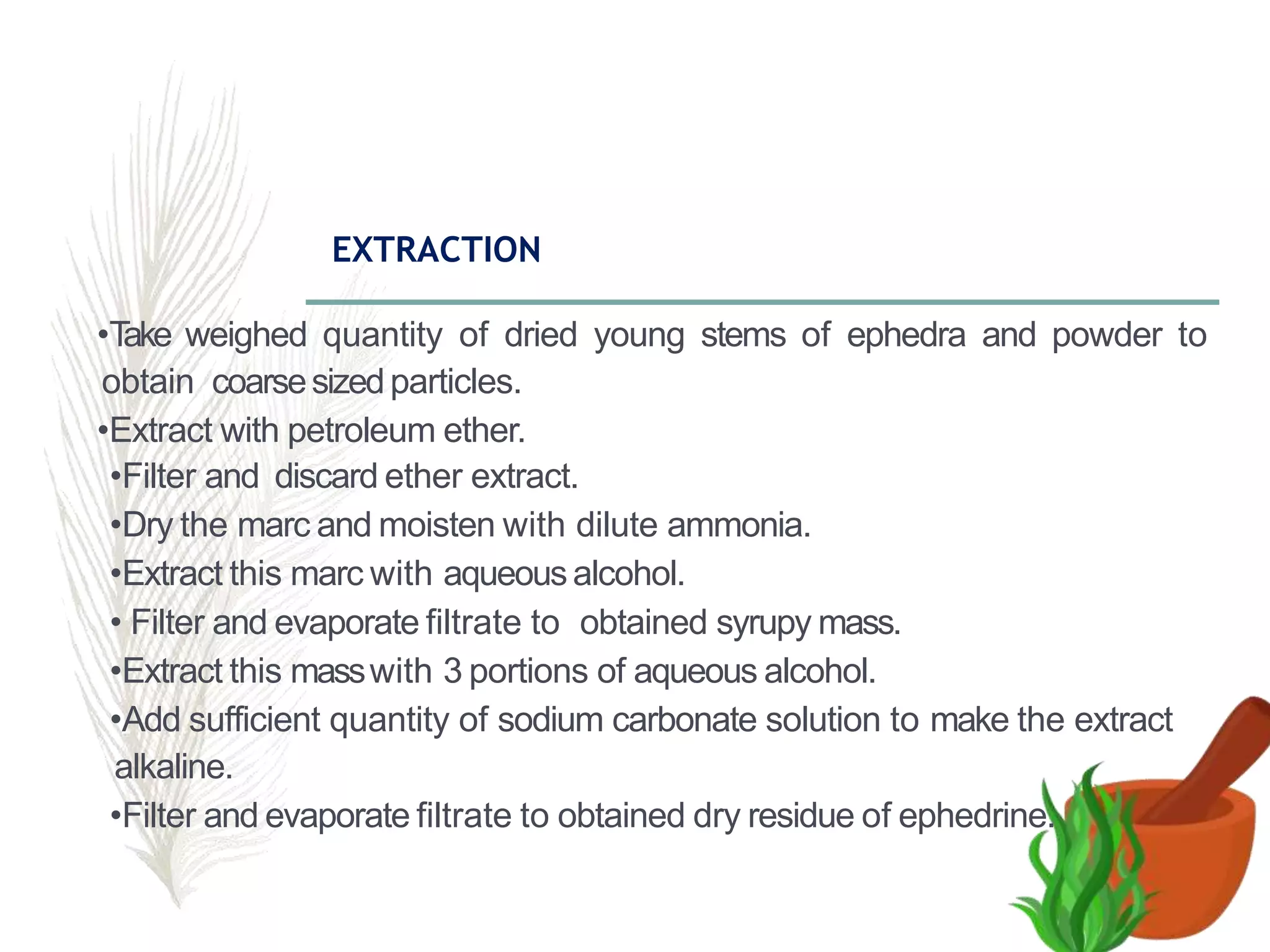Extraction, isolation & estimation of ephedrine | PPTX