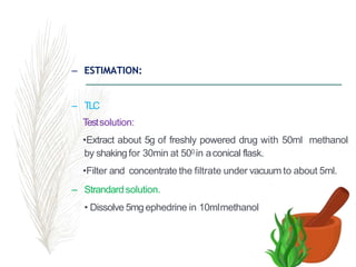 Extraction, isolation & estimation of ephedrine | PPTX