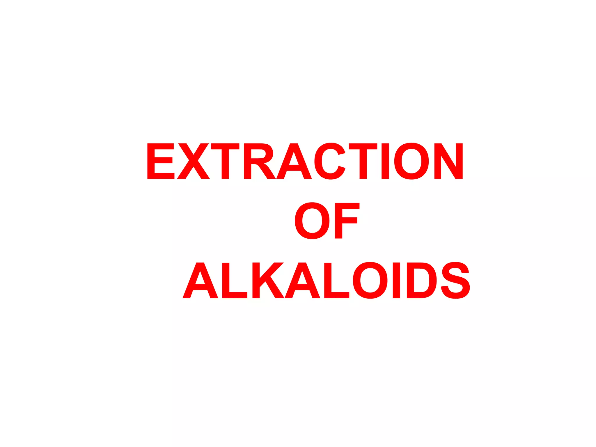 Extractionofalkaloids | PPT
