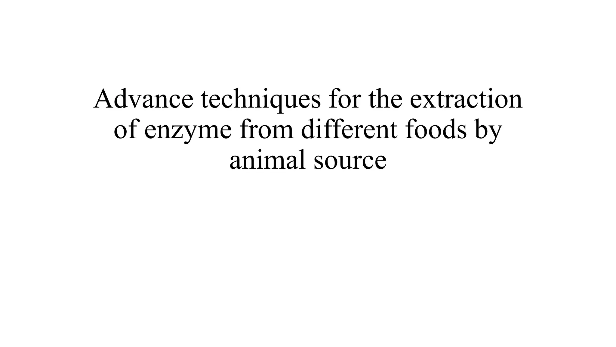 extraction of enzymes from animal source.pptx