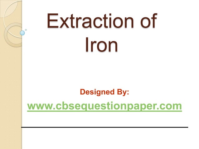 Extraction Of Iron | PPTX