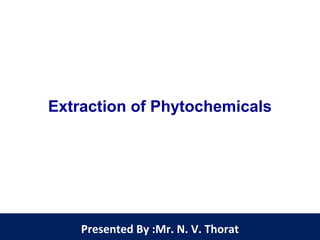 Extraction of Phytochemicals | PPT