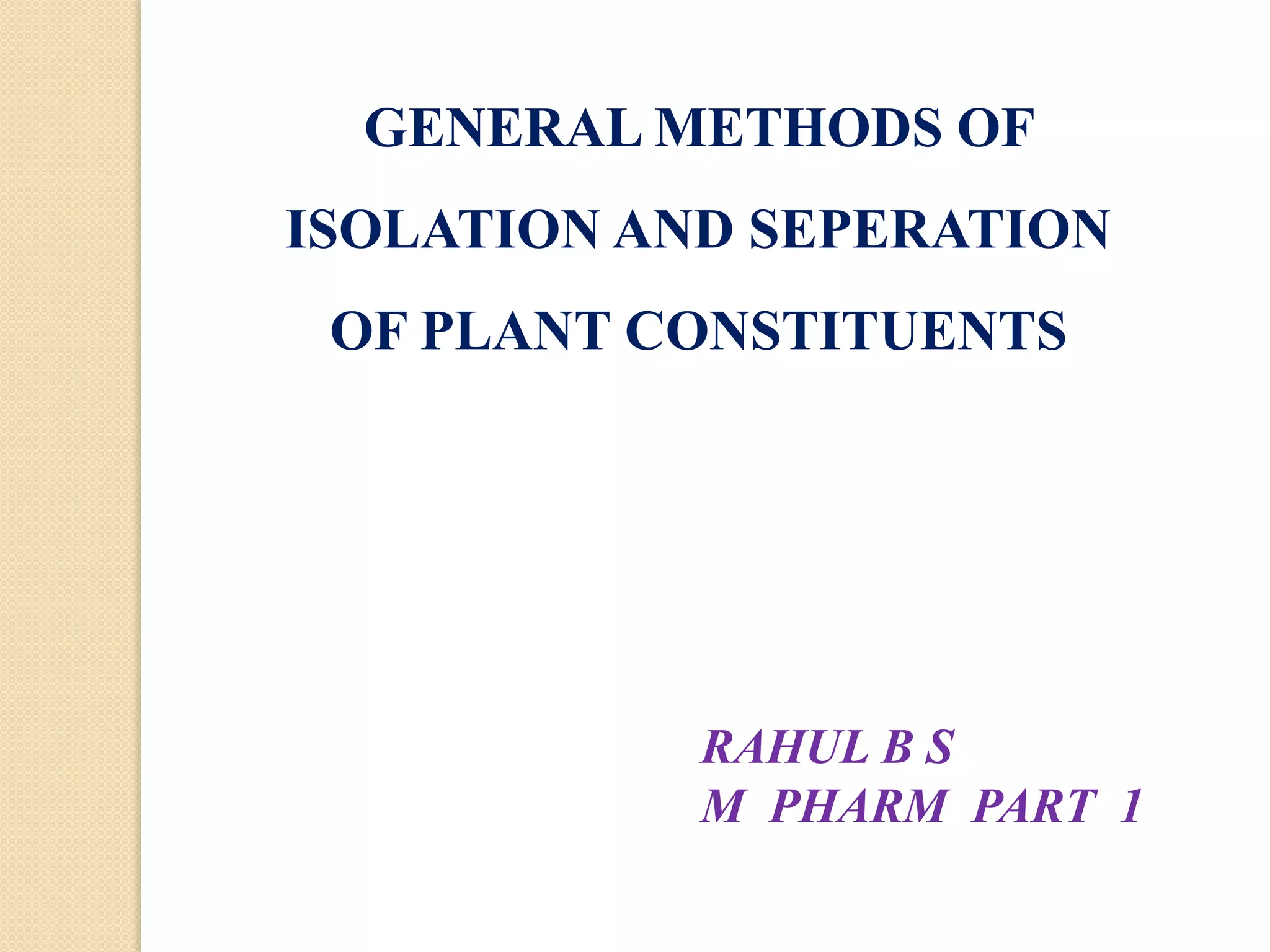 Extraction of plant contituents | PPTX