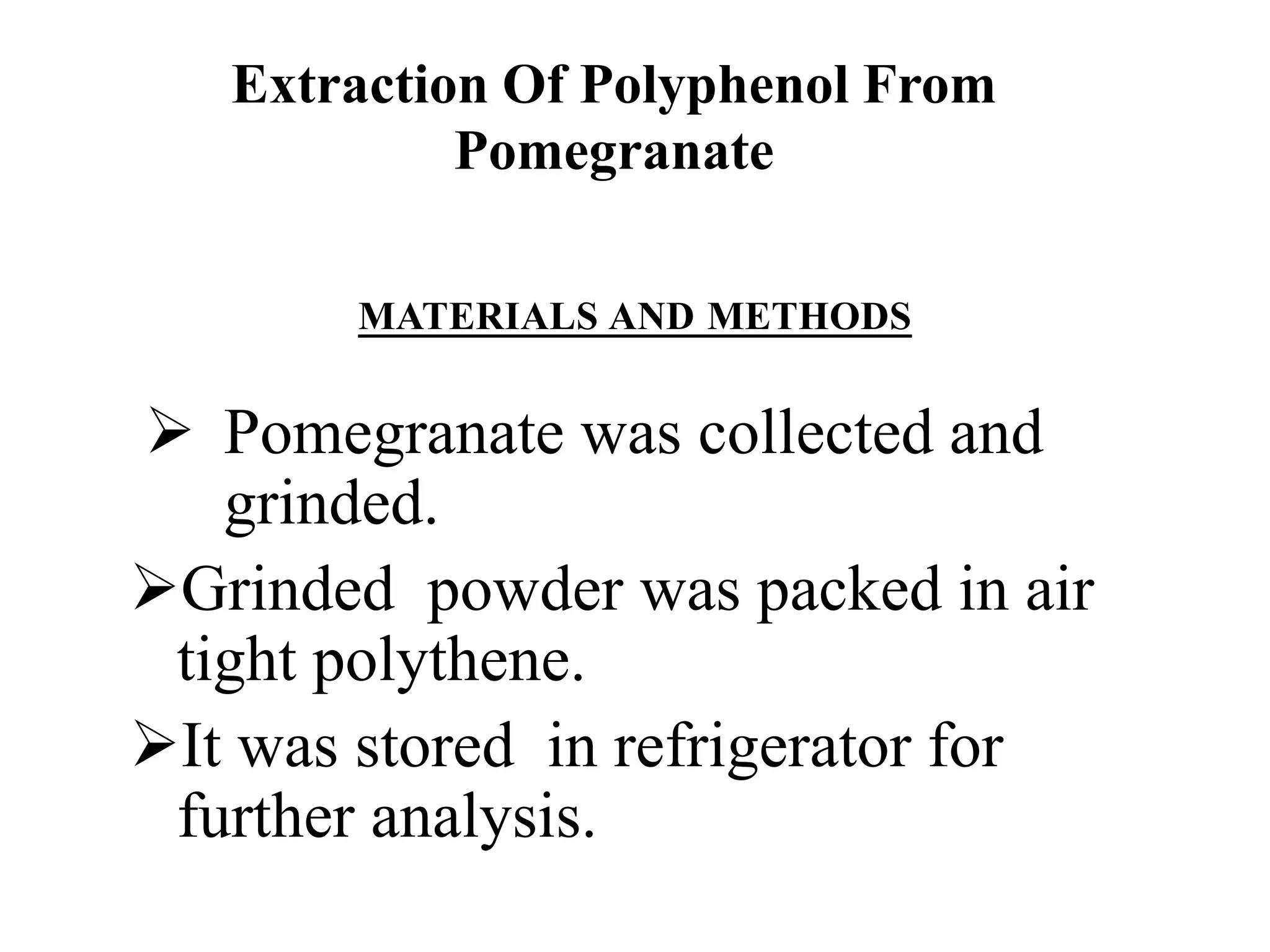 Extraction of polyphenol from pomegranate | PPTX