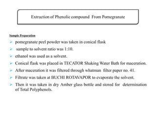 Extraction of polyphenol from pomegranate | PPTX
