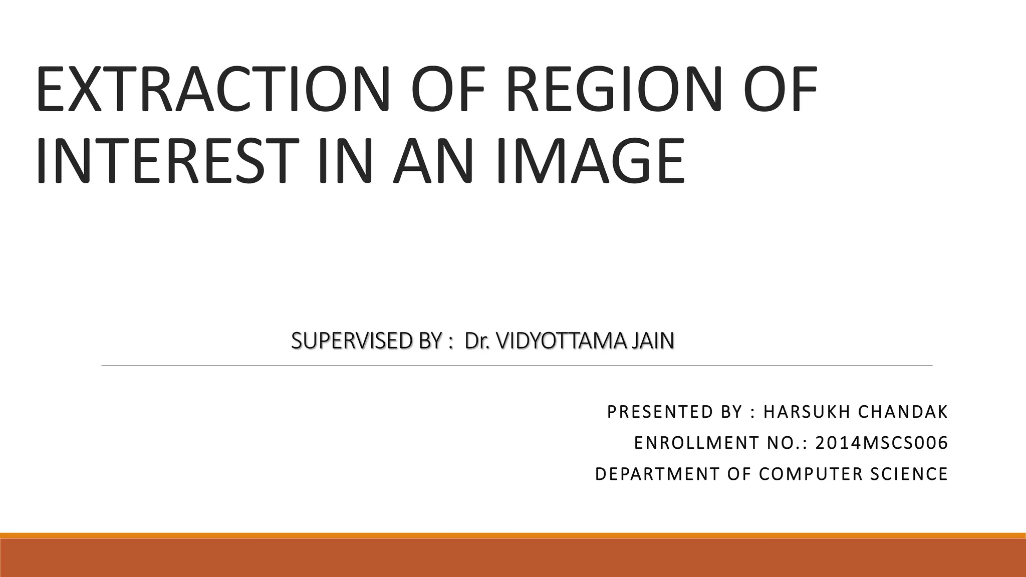 Extraction of region of interest in an image | PPTX