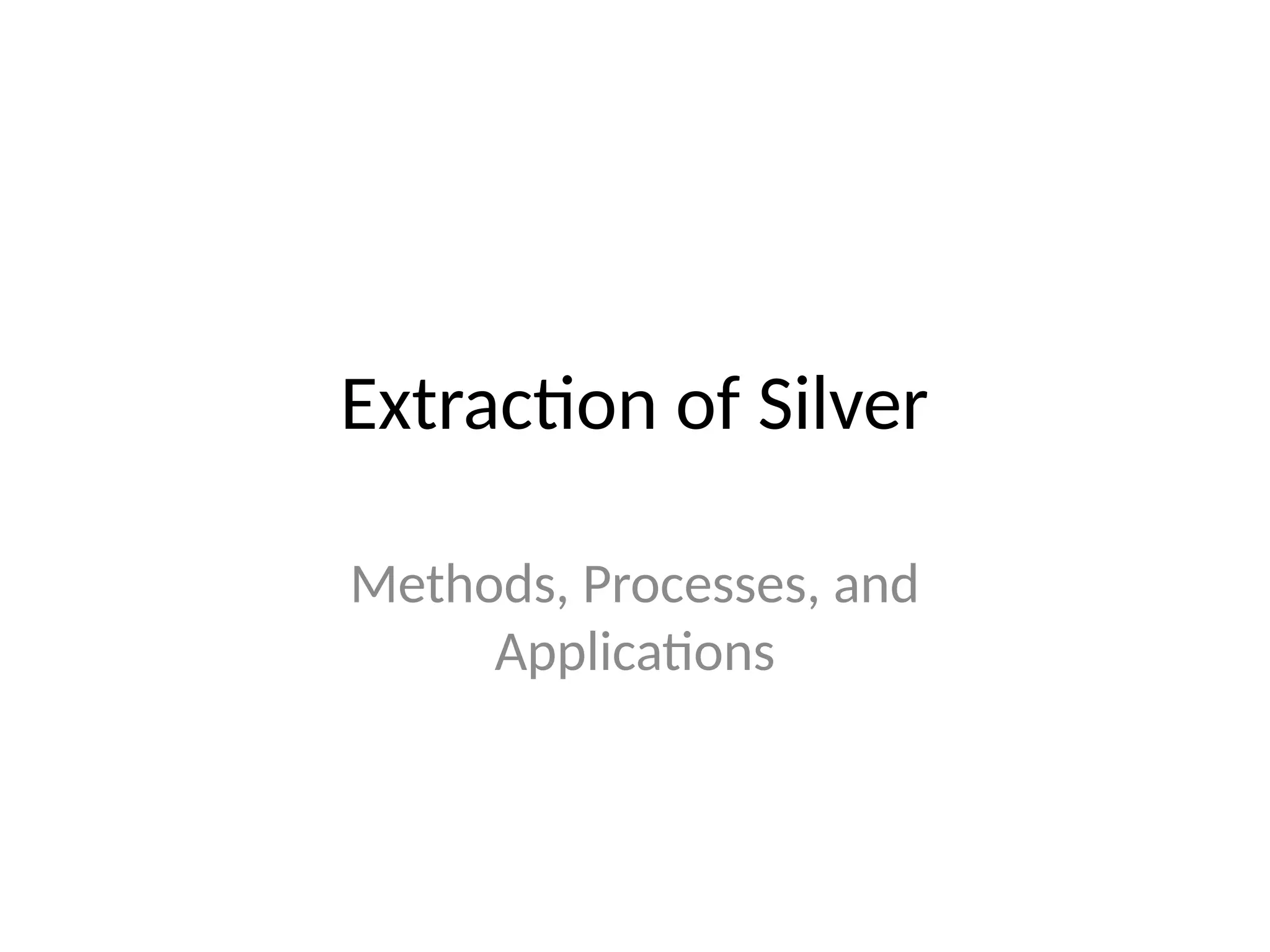 Extraction_of_Silver for energy applications.pptx