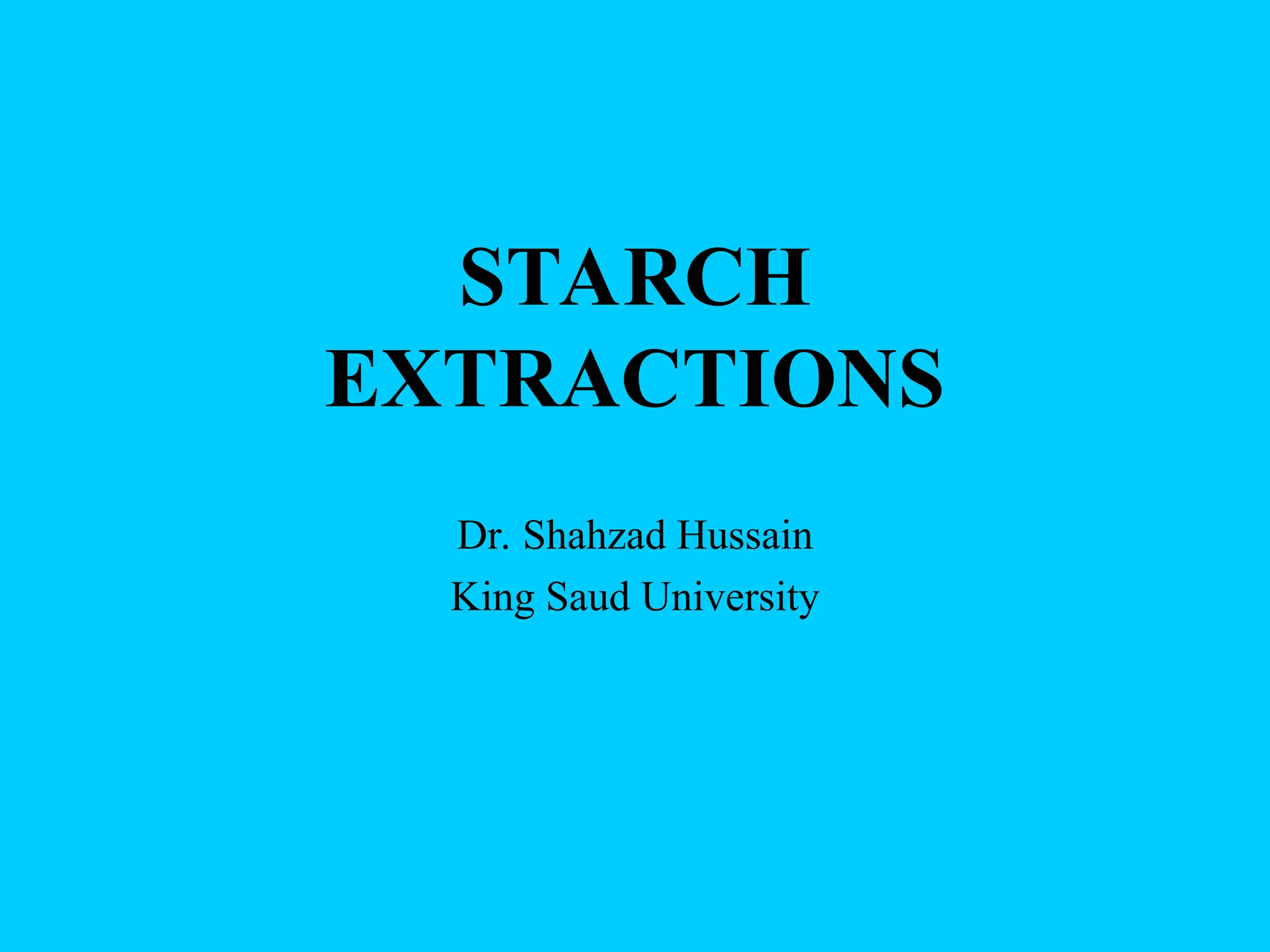 Different extraction methods of starches .ppt