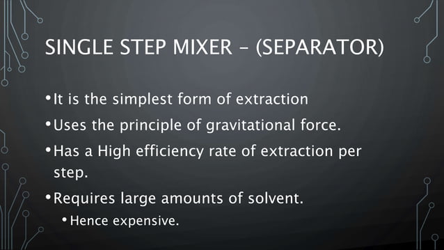 Extraction Methods in Processing Industry | PPTX