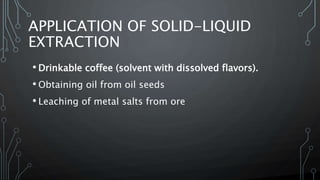Extraction Methods in Processing Industry | PPTX