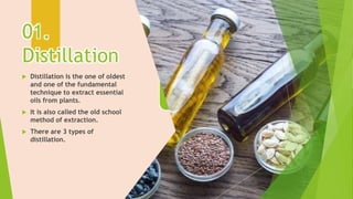 Extraction technique of Aromatic Plants .pptx