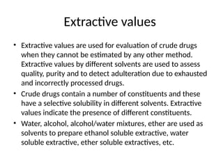 Extractive Values as part of standardization of crude drugs.pptx