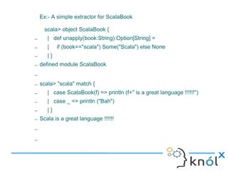Knolx Session: Introducing Extractors in Scala | ODP | Programming Languages | Computing
