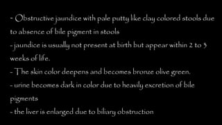 Extra hepatic biliary atresia | PPT