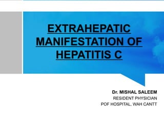 Extra hepatic manifestation of hep C | PPT