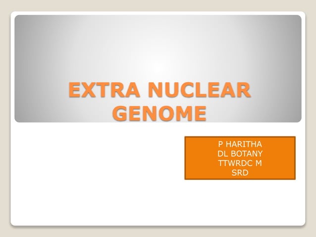 Extra nuclear genome.power point presentation | PPTX | Biological ...