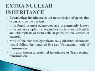Extra nuclear inheritance | PPTX | Biological Sciences | Science