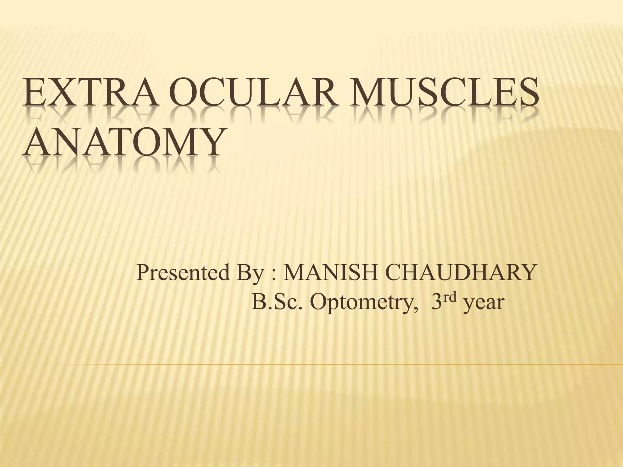 Extra ocular muscles anatomy | PPT