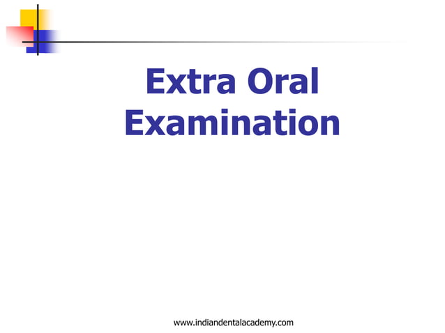 Extra oral examination /certified fixed orthodontic courses by Indian ...